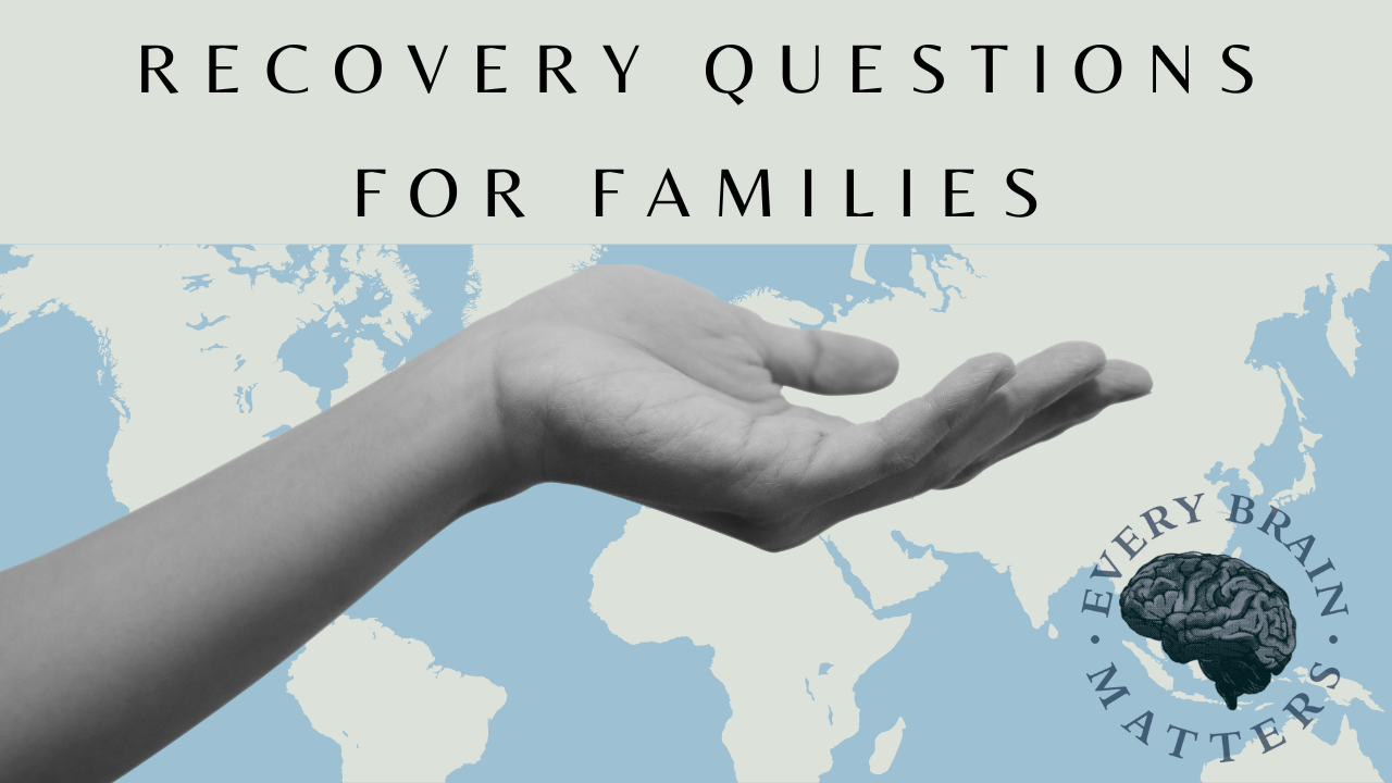 Recovery Questions for Parents -Every Brain Matters - Every Brain Matters