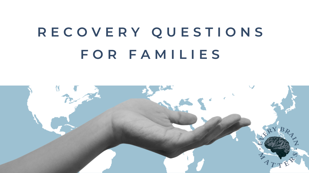 Recovery Questions for Parents -Every Brain Matters - Every Brain Matters